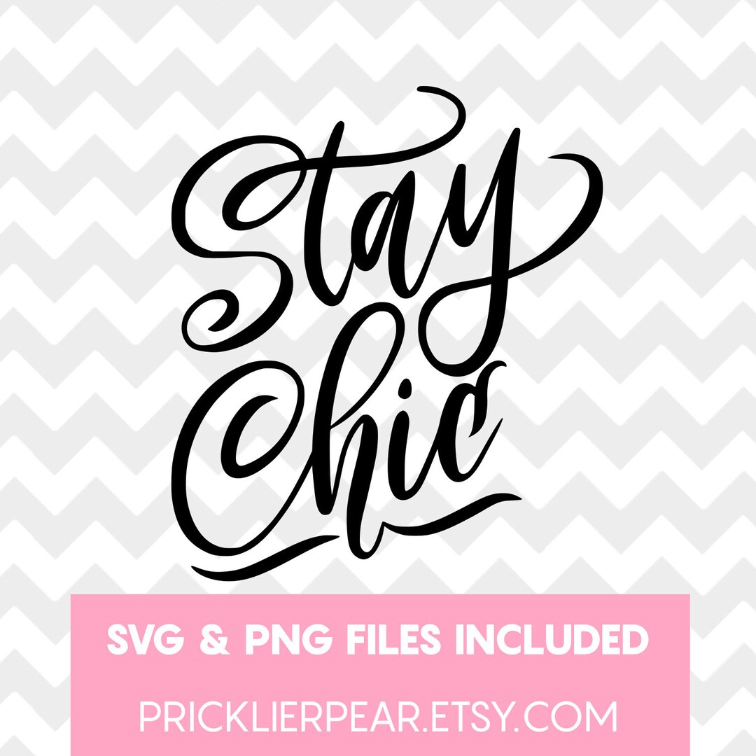Stay Chic SVG - Stay Chic - T Shirt Designs - Silhouette Studio ...