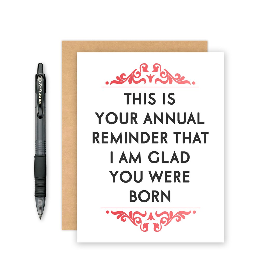 Annual Reminder Birthday Card - Happy Birthday Card - Best Friend Card ...