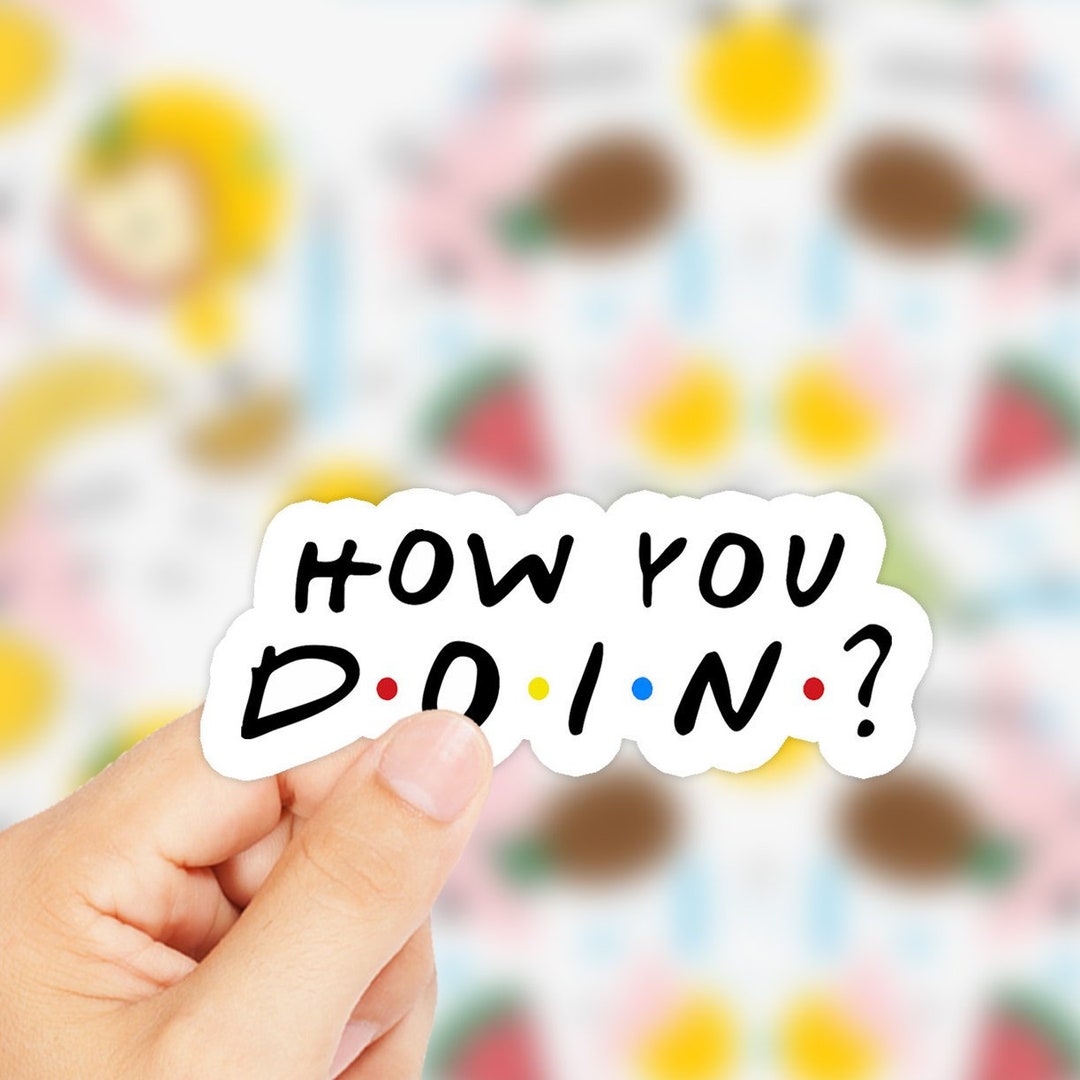 How You Doin Sticker Friends Sticker Friends Funny Sticker TV Show ...