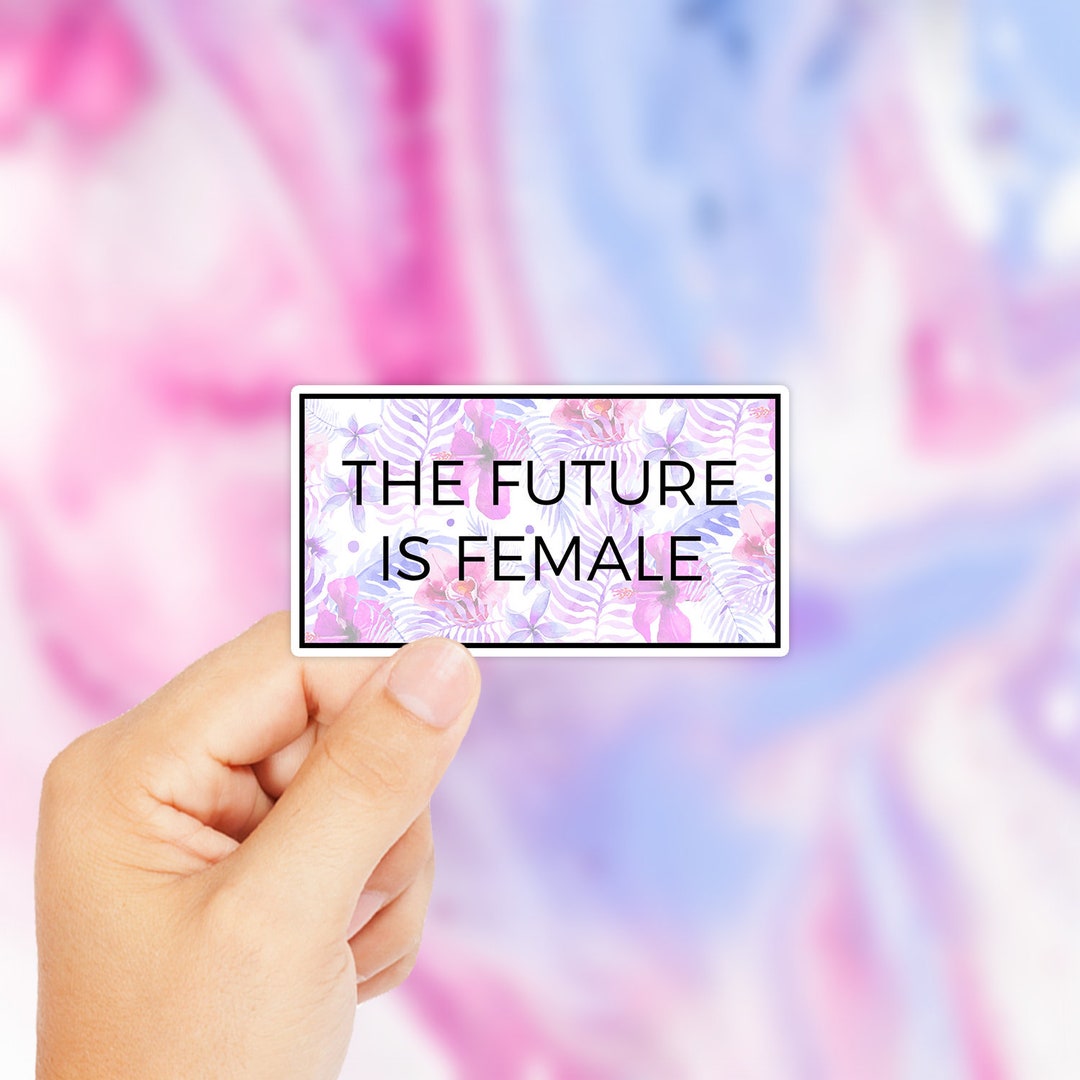 The Future is Female Sticker - Etsy