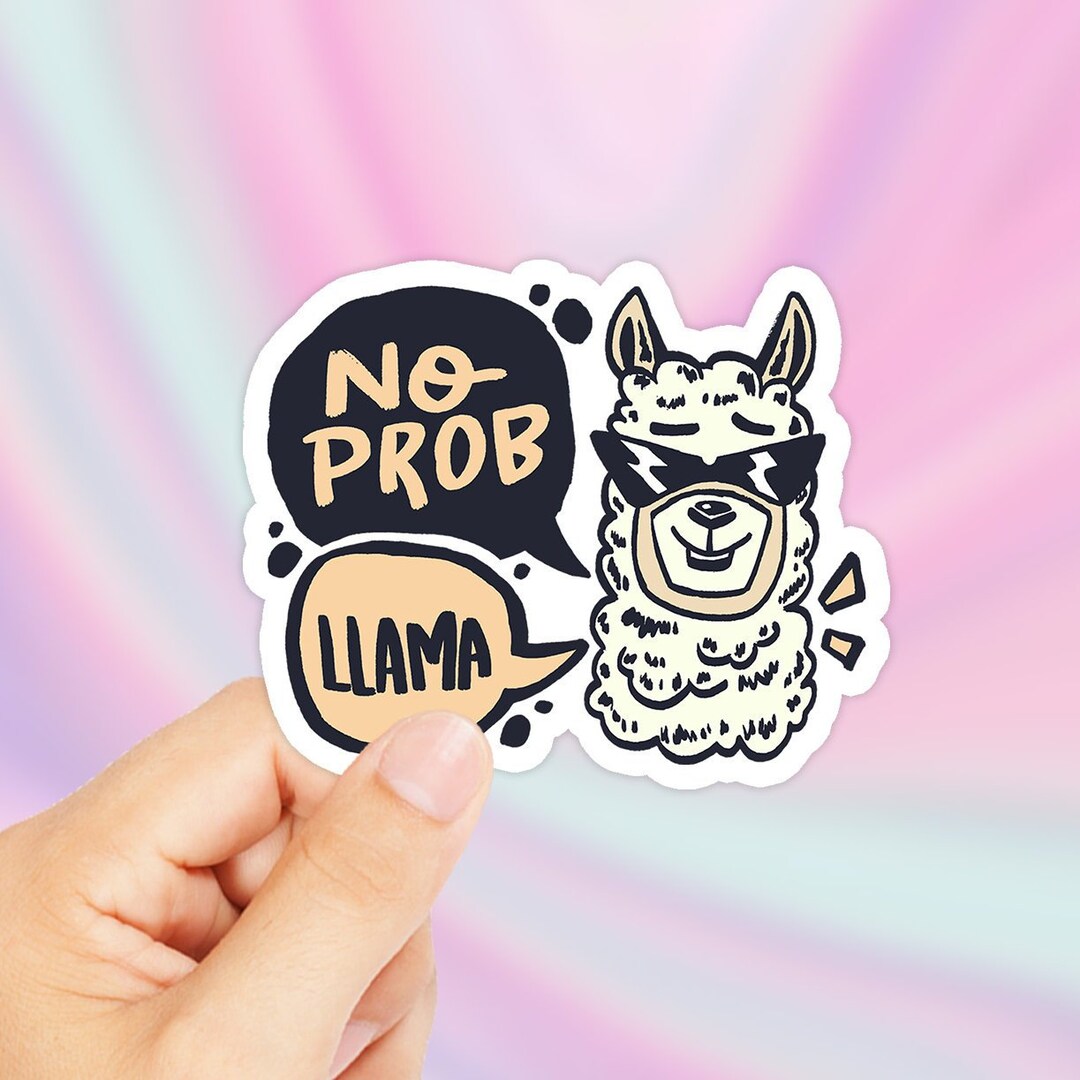 No Prob Llama Sticker - No Problem Llama Sticker - Funny Sticker ...