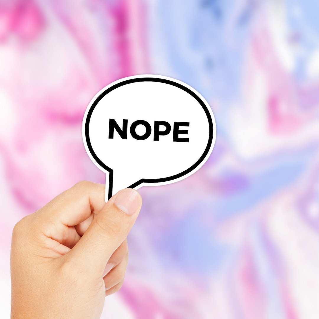 Nope Sticker - Nope Quote Sticker - Not Today Sticker - Funny Sticker ...