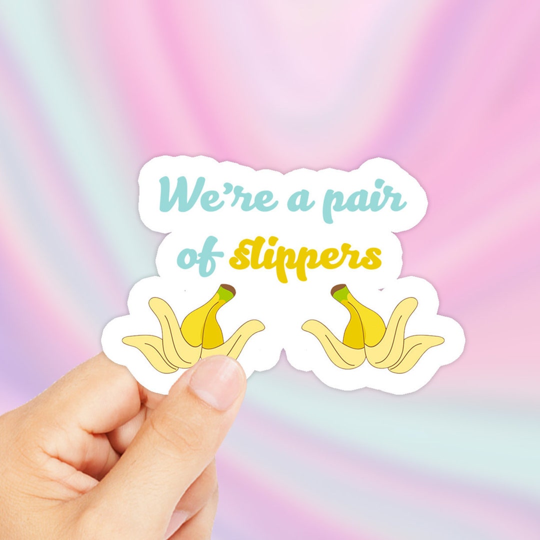We're A Pair of Slippers Sticker - Funny Sticker - Fruit Sticker - Food ...