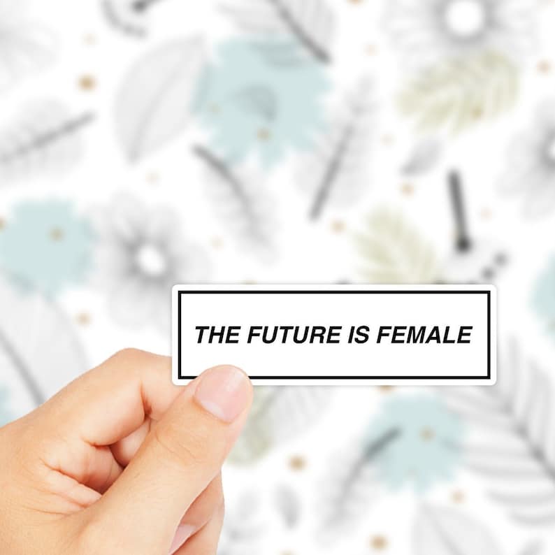The Future is Female Sticker Women Rule Sticker Resist | Etsy