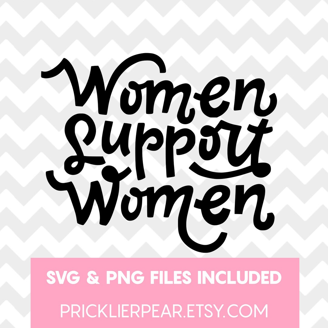 Women Support Women SVG - T Shirt Designs - Silhouette Studio - Cutting ...