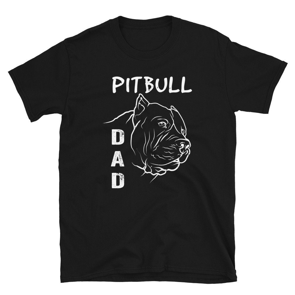 Pitbull Dad Shirt Pit Bull Dad T Shirt Pittie Dad Shirt - Etsy UK
