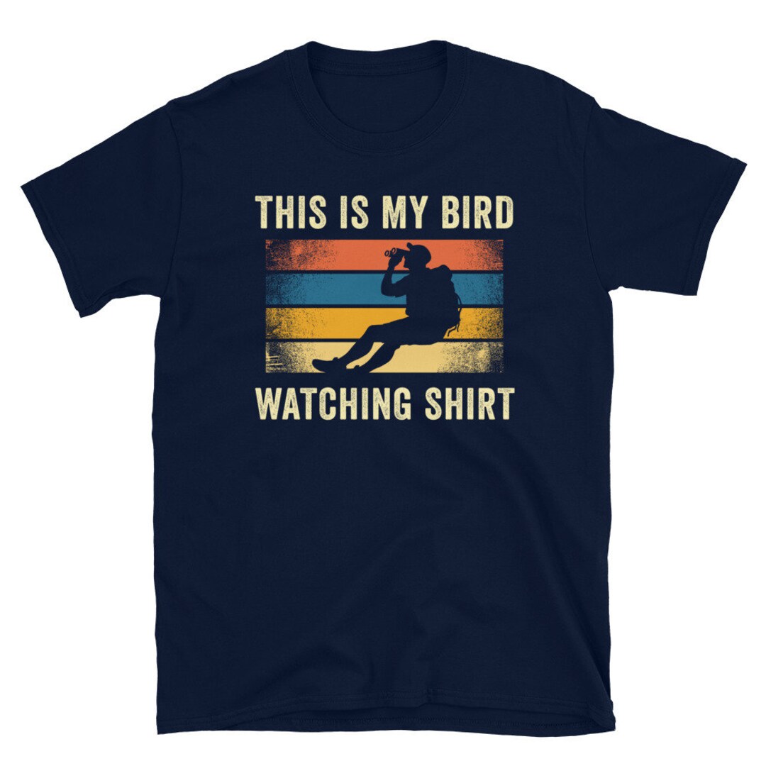 Bird Watching Shirt - Birding Gift - Birdwatcher Shirt - Birdwatching ...