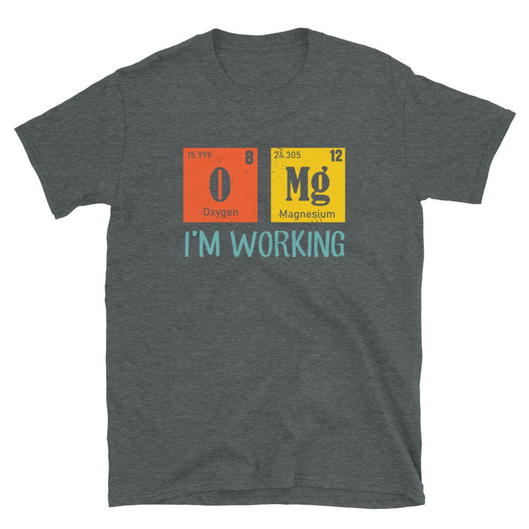 Funny Chemistry T-shirt, Shirt, Gift, STEM Jokes, Science, Scientist ...