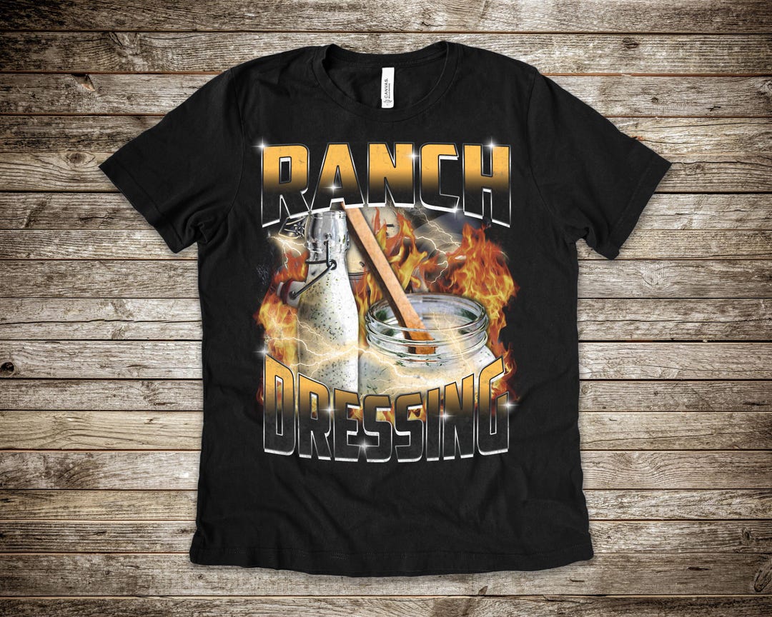 Bootleg Ranch Dressing T Shirt, 90s Graphic Tee, Ranch Dressing Lover ...