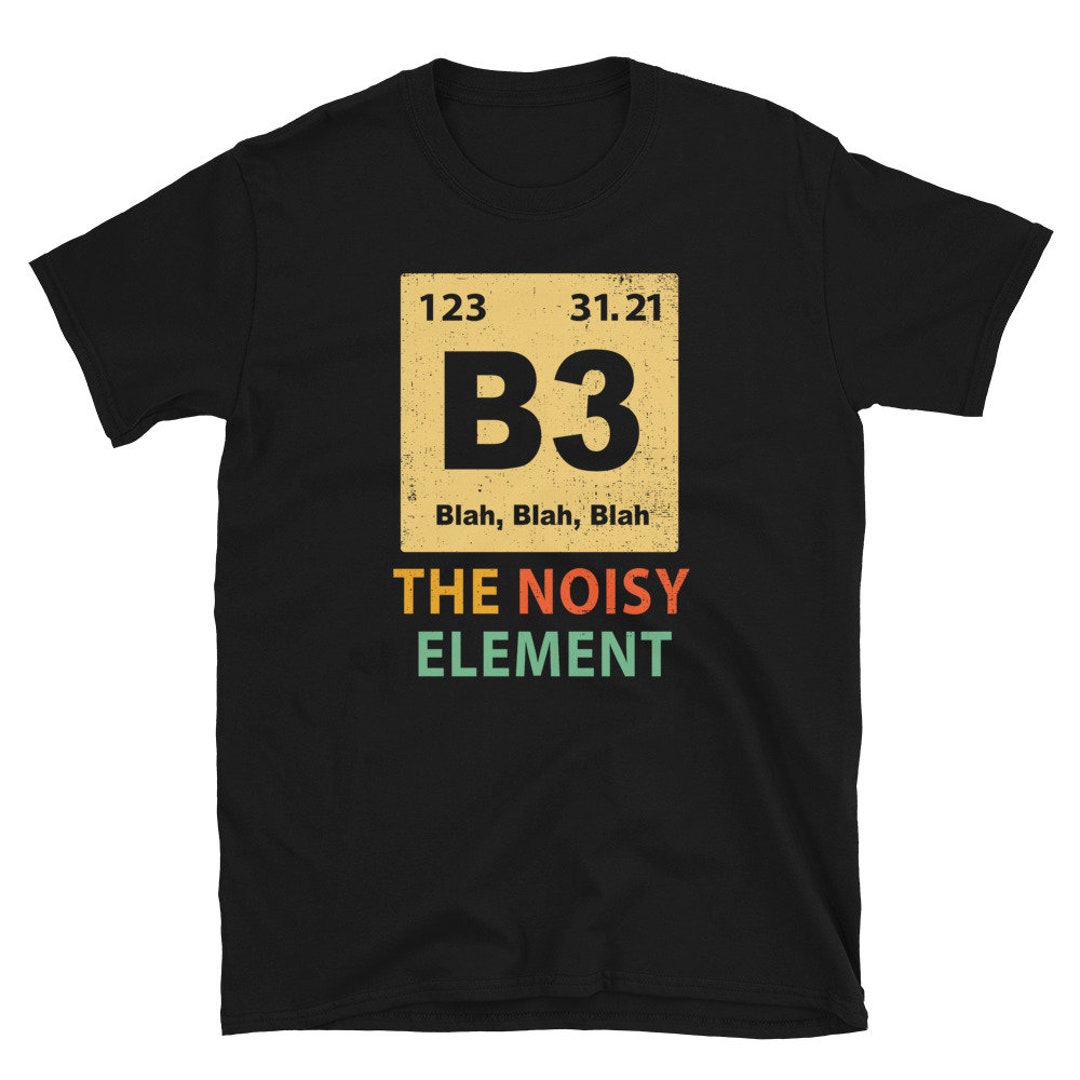 Funny Periodic Table of Elements Shirt - Chemistry Humor Gift - Science ...