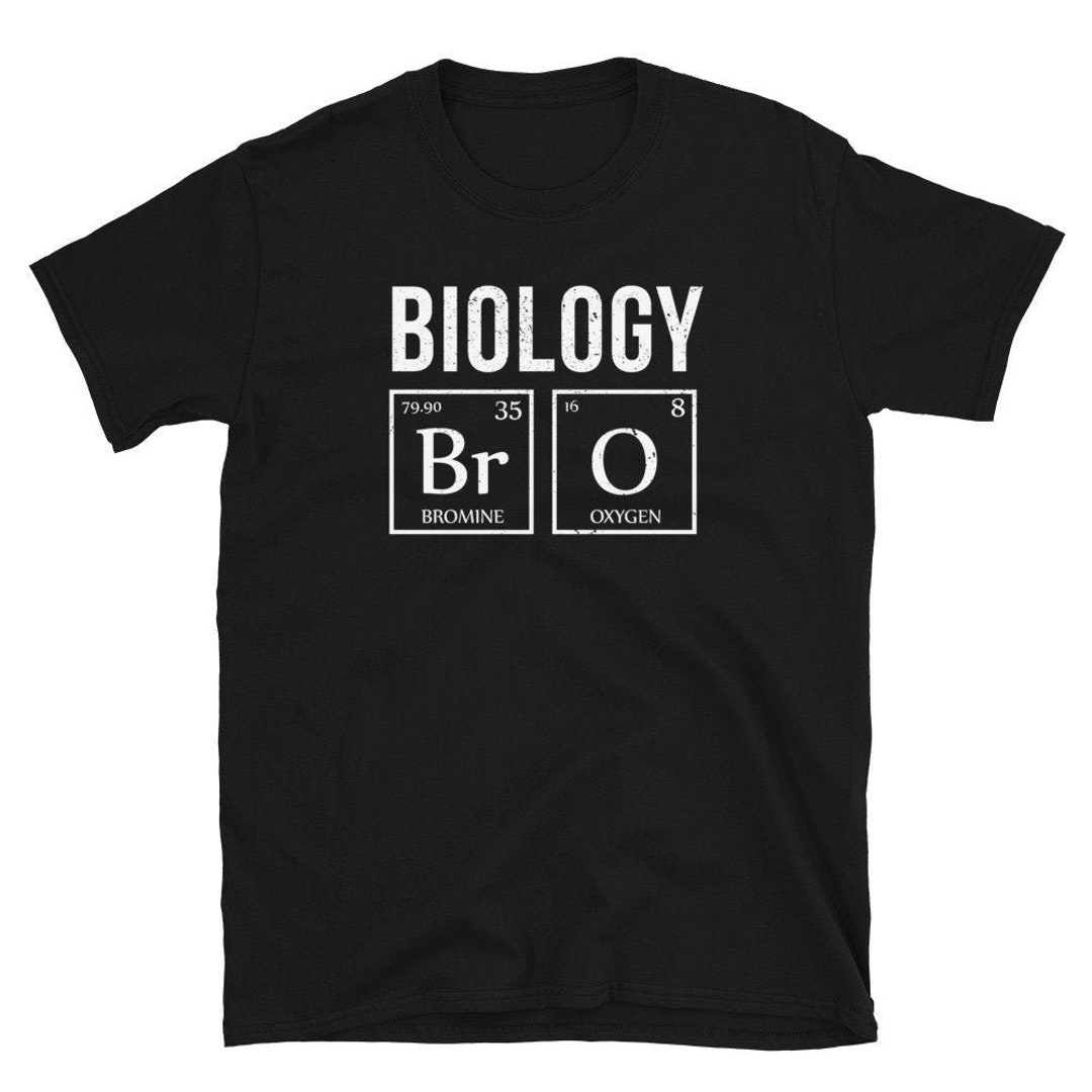 Funny Biology Bro Periodic Table T-shirt, Shirt, Gifts, STEM Gifts ...