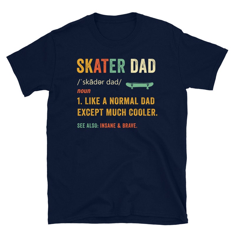 Skater Dad Shirt Dad Skateboarding Gifts Skater Shirt - Etsy