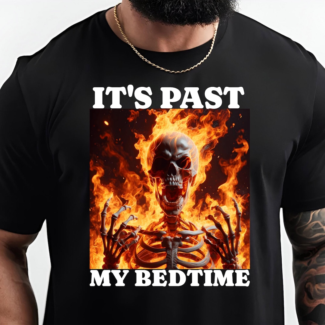 It's Past My Bedtime Shirt, Ironic Skeleton Meme T Shirts for Women Men ...