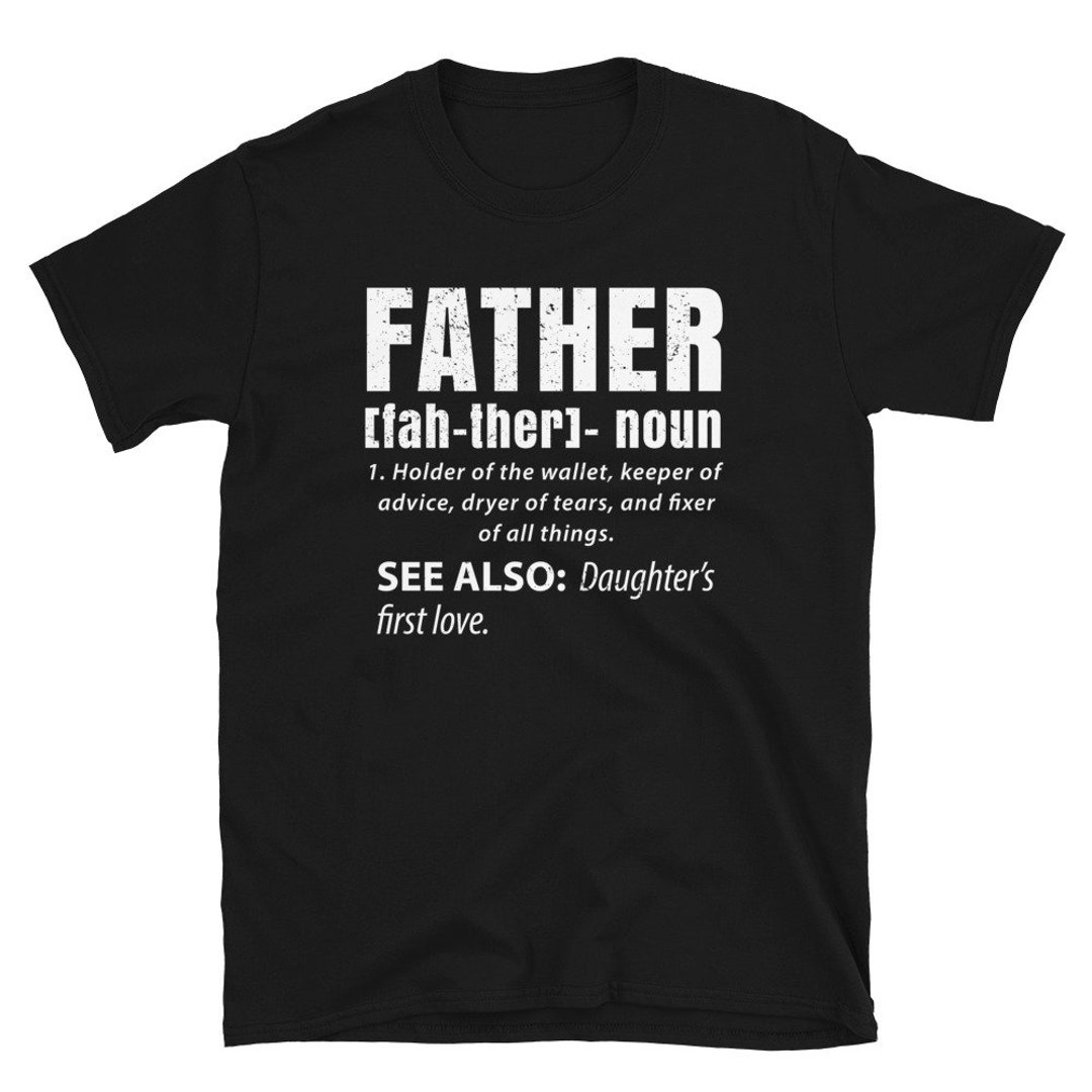 Father Definition Shirt, Dad Definition Shirt, Father's Day Shirt ...