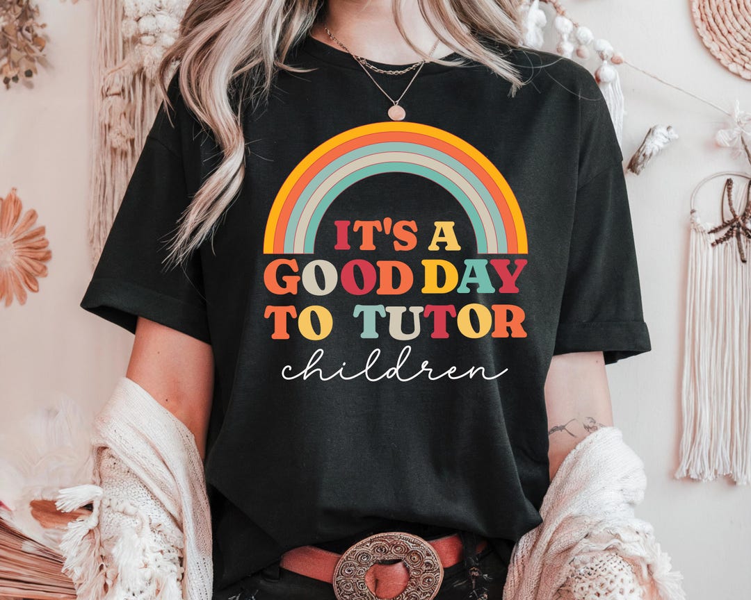 Retro It's A Good Day to Tutor Children T-shirt for Women, Rainbow ...