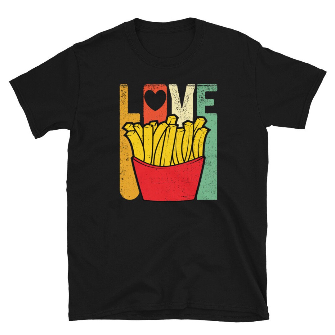 French Fry Lover Shirt French Fries Tshirt Fast Food Gifts Tee - Etsy UK