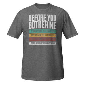 Before You Bother Me T Shirt Funny Computer Shirt Tech Support Tshirt ...
