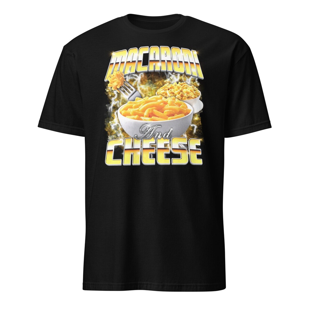Macaroni and Cheese Bootleg Rap Tee, Meme Shirts for Men or Women, Mac N Chees T Shirt, Bootleg ...