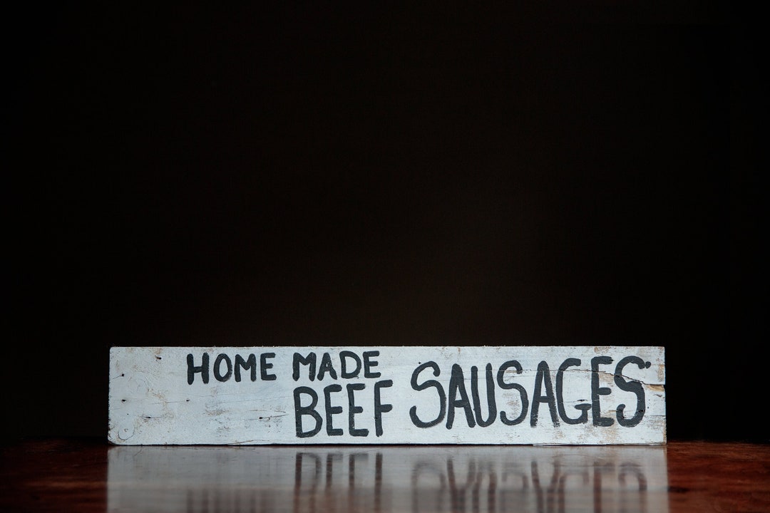 Hand Painted Wooden Sign, Homemade Beef Sausages, Rustic Farmhouse ...