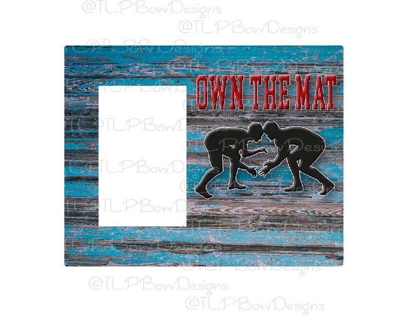 Own the Mat Wrestling Photo Insert Frame Download PNG | Etsy