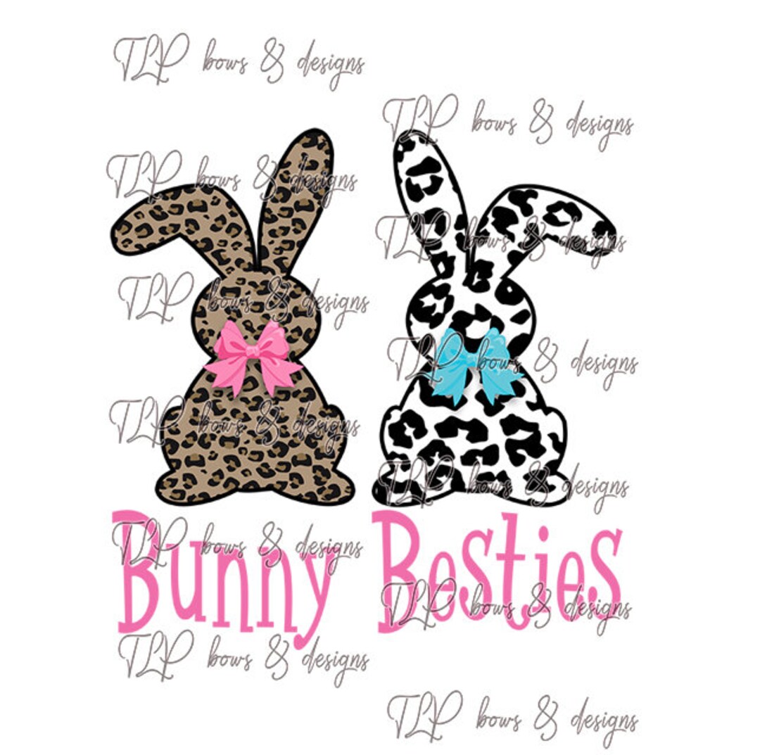 Bunny Besties- Easter Bunnies-cheetah Patterns - Sublimation -printable ...