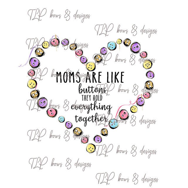 Moms Are Like Buttons PNG File sublimation tshirt mug - Etsy