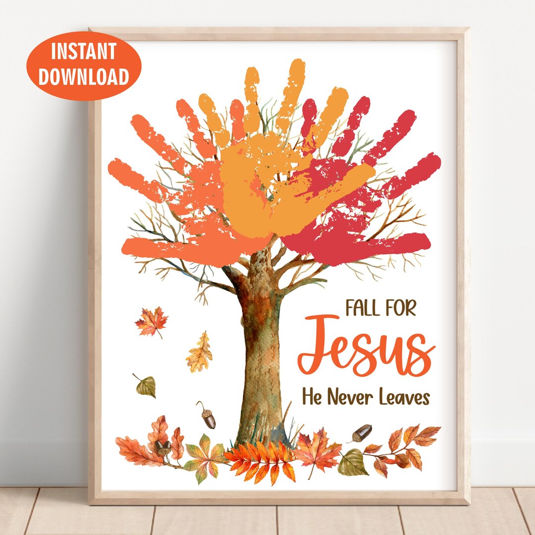 Fall Handprint Craft | Christian Fall for Jesus He Never Leaves Fall ...