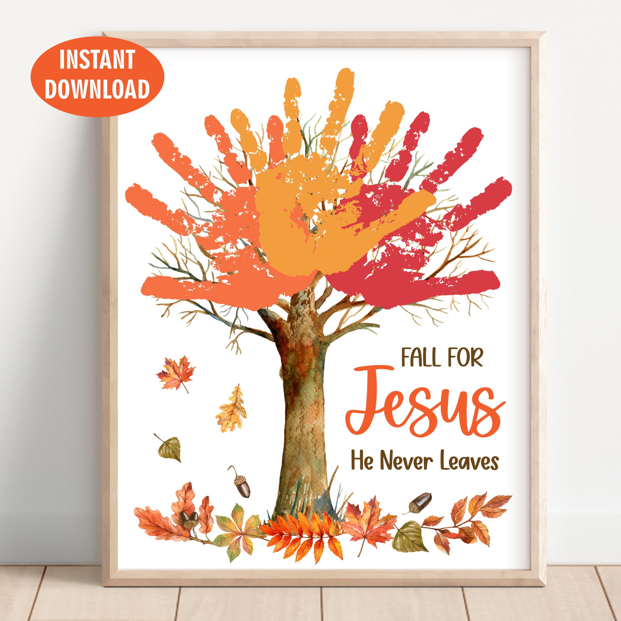 Fall Handprint Craft | Christian Fall for Jesus He Never Leaves Fall ...
