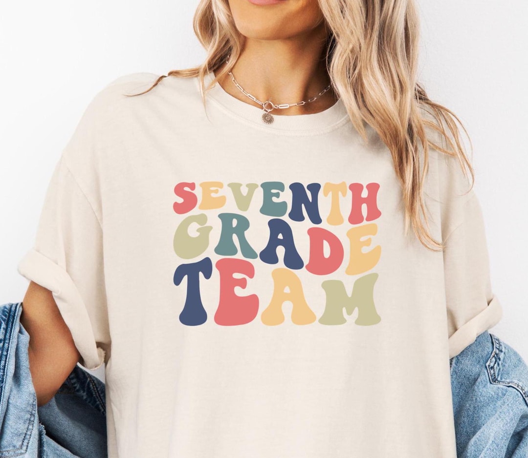 Seventh Grade Teacher Team Shirts, Comfort Colors® 7th Grade Teacher ...