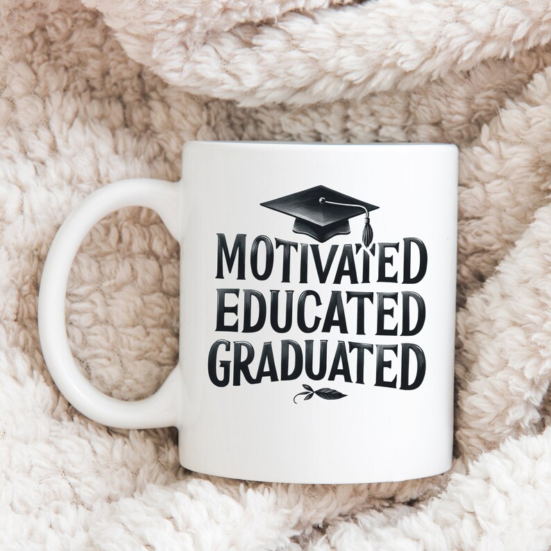 Personalized Graduation Mug, Motivated Educated Graduated ...