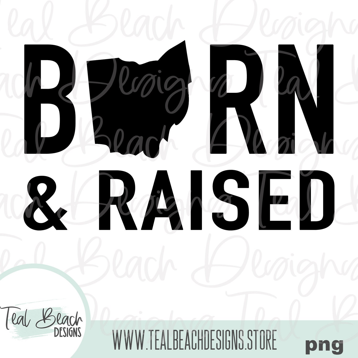 Ohio Born & Raised Png | Ohio Png | Ohio T-shirt | T-shirt Sublimation ...