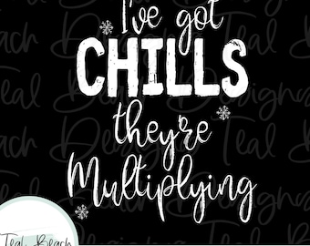 I've Got Chills They're Multiplying - Etsy