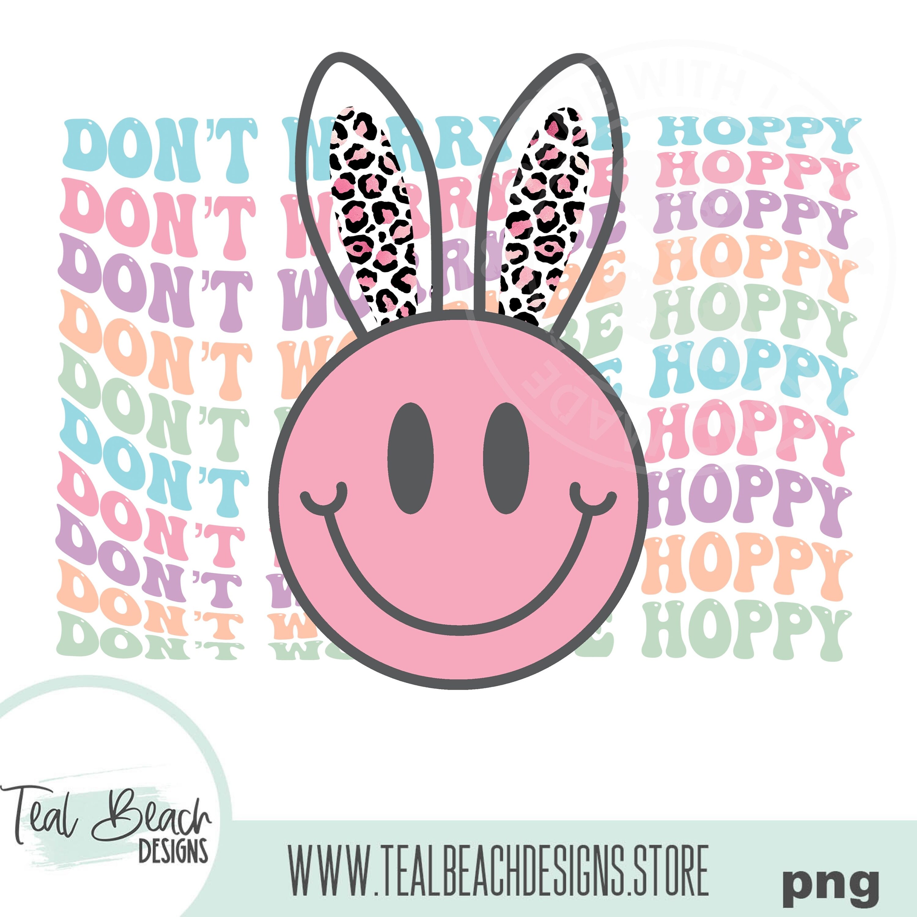 Don't Worry Be Hoppy Png Spring T-shirt Png Easter - Etsy