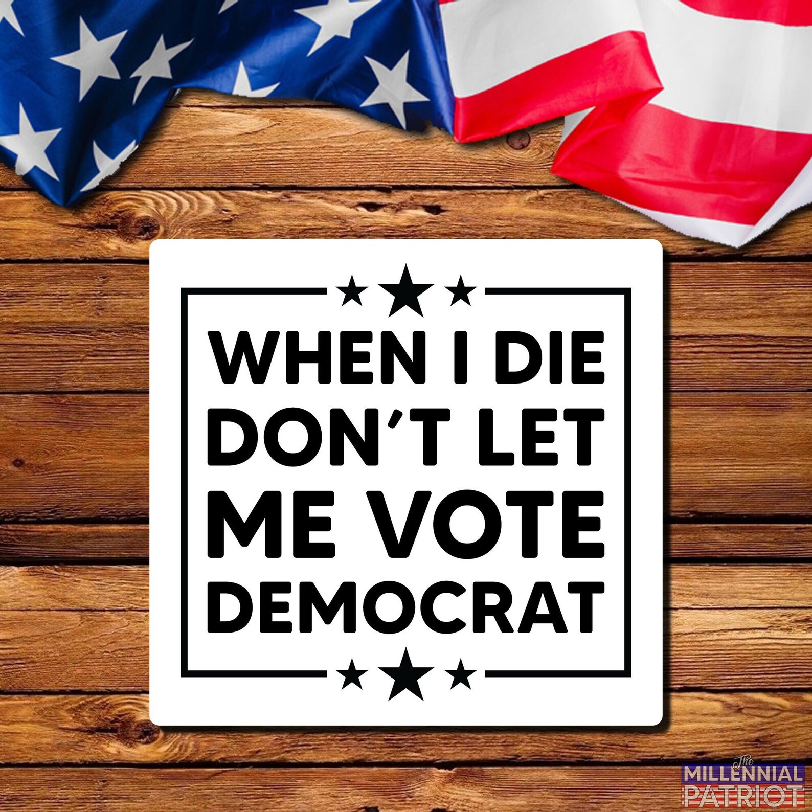 When I Die Don't Let Me Vote Democrat Vinyl Decal Bumper | Etsy