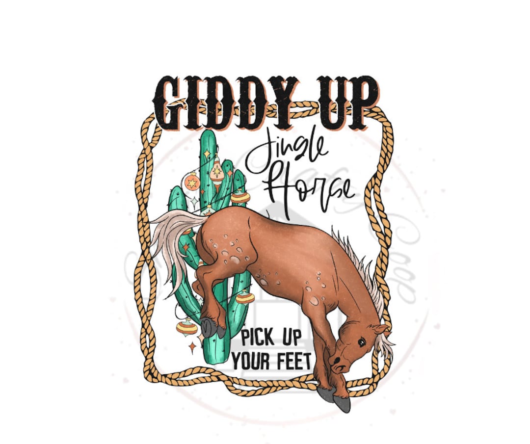 Giddy up Jingle Horse Pick up Your Feet Western Christmas DTF - Etsy