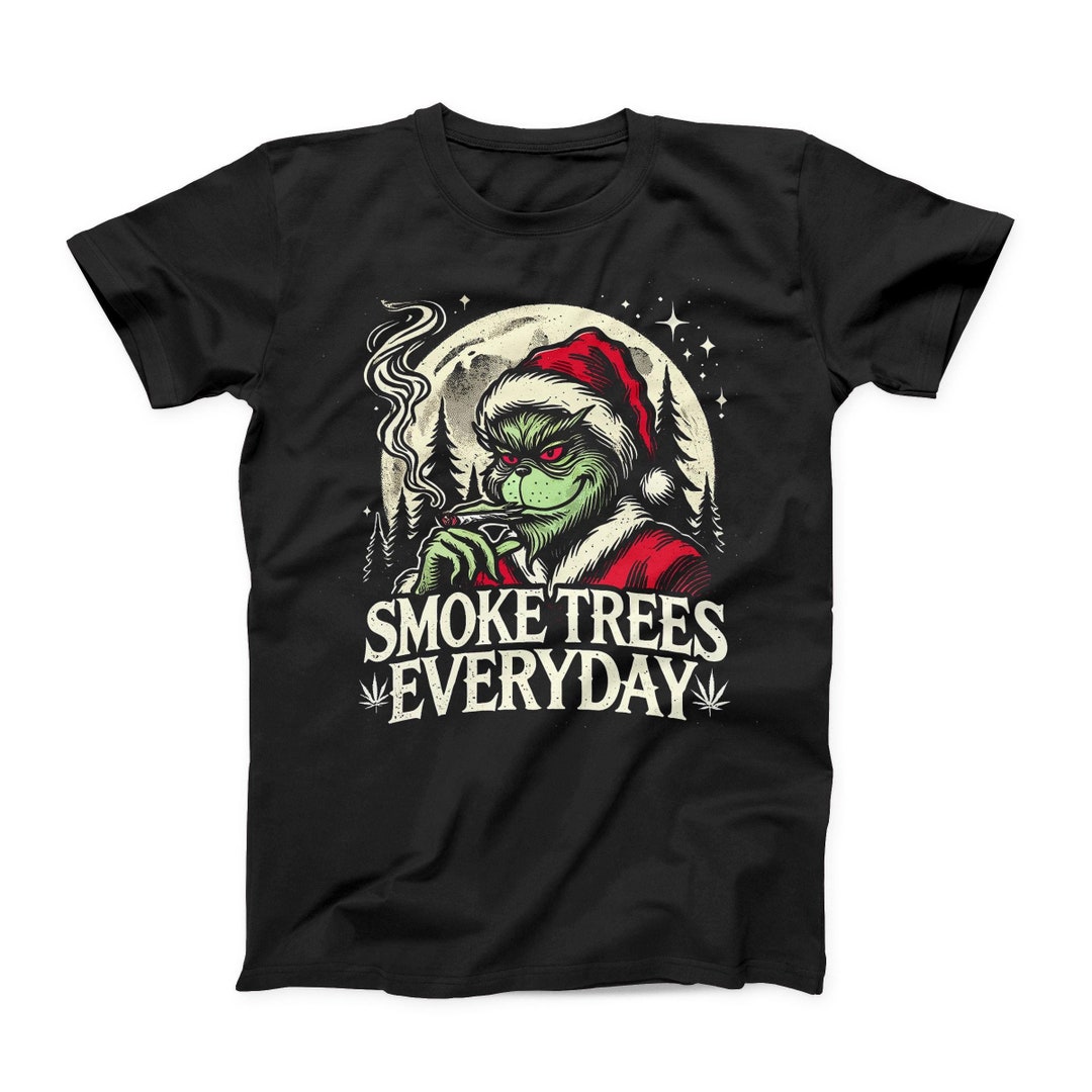 Grinch Smoke Trees Everyday Holiday Christmas Shirt : Adult Youth ...