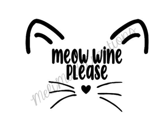 Meow Wine Please Svg File | Etsy