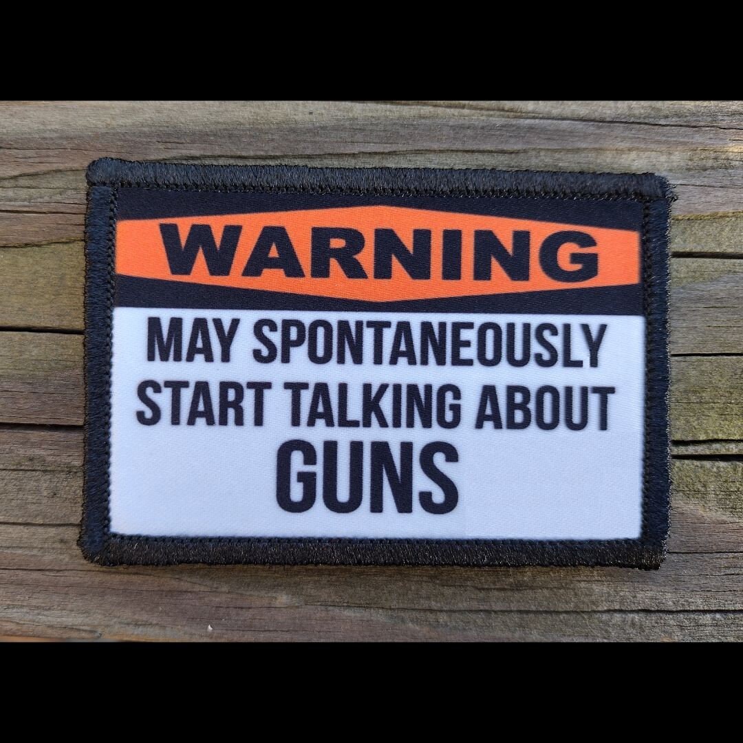 Warning May Start Talking About Guns Morale Patch Hook and Loop Backing ...