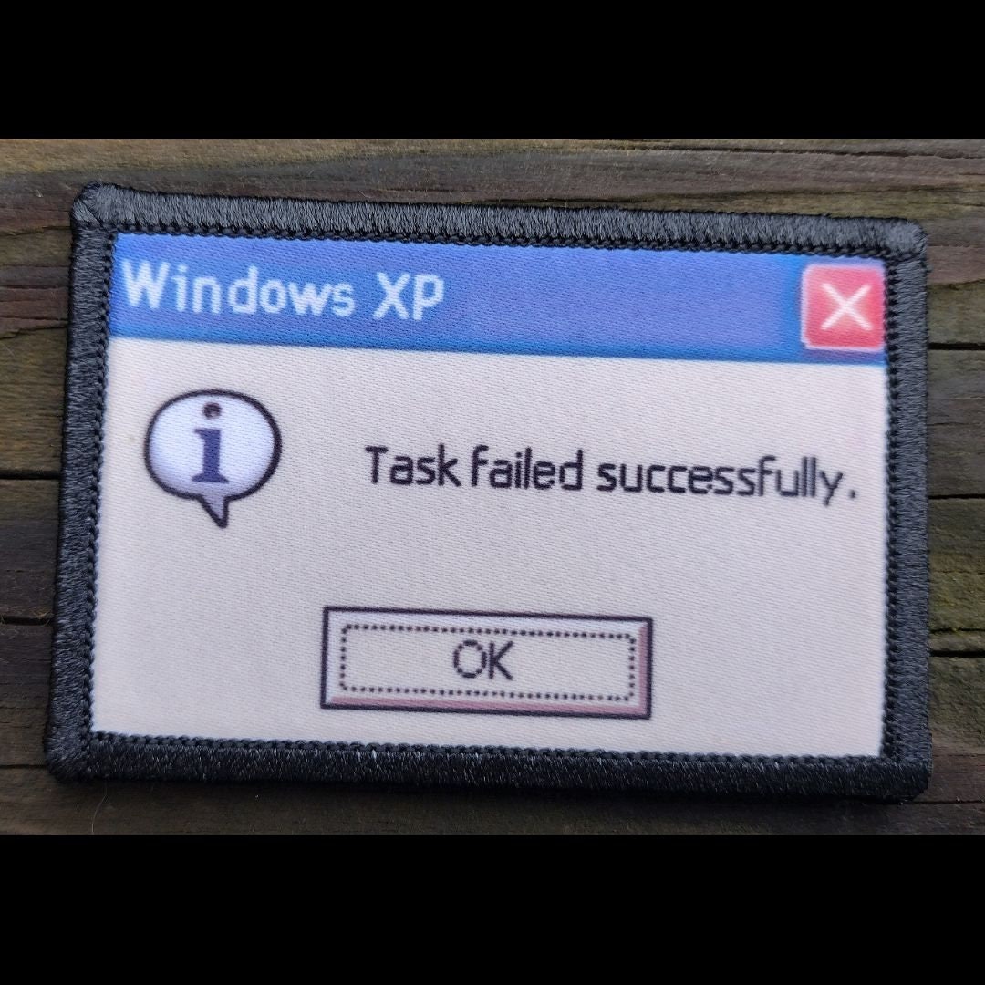 Task Failed Successfully Funny Morale Patch - Hook and Loop Backing for ...
