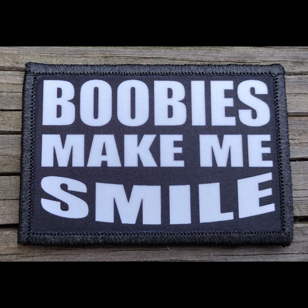 Boobies Make Me Smile Morale Patch - Hook and Loop Backing for Backpack, Rucksack, Operator Hat ...
