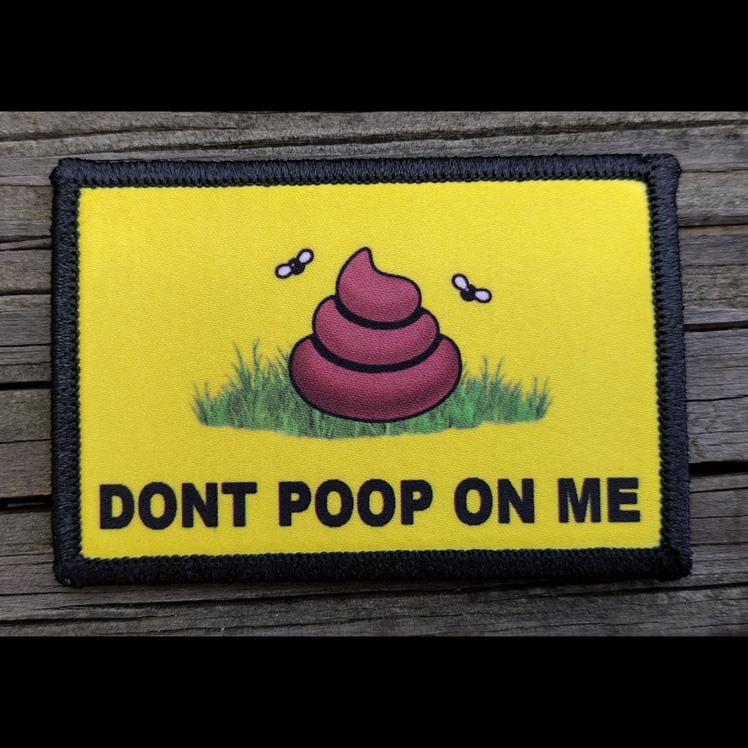 Dont Poop on Me Morale Patch - Dont Tread on Me - Hook and Loop Backing ...