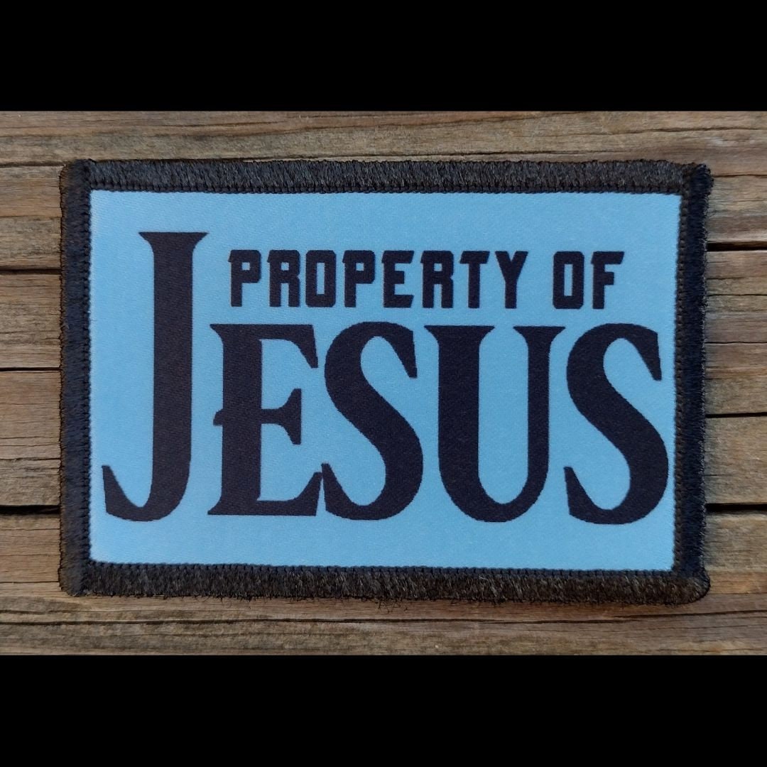 Property of Jesus Christ Morale Patch - Hook and Loop Backing for Backpack, Rucksack, Operator ...