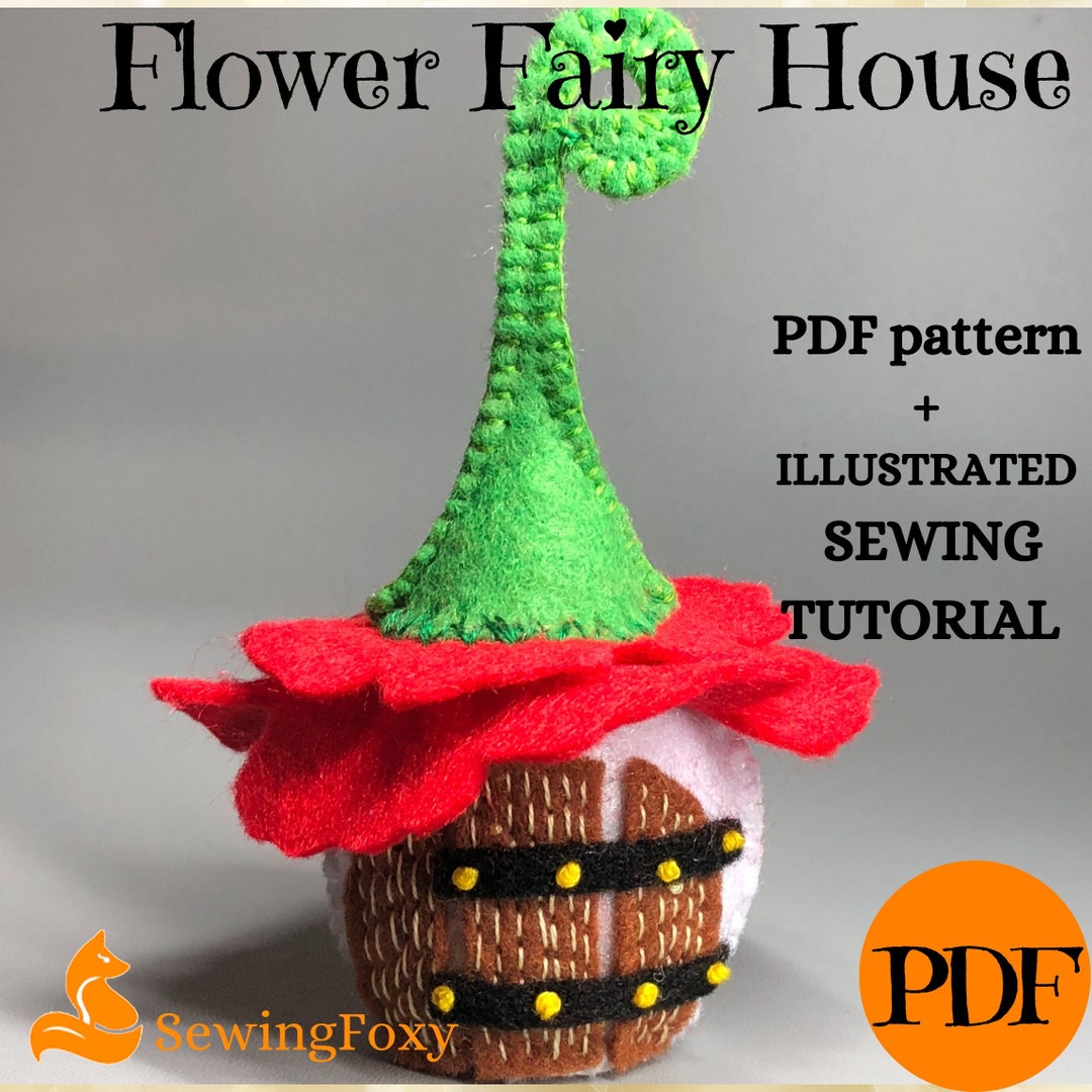 Felt Fairy Flower House Sewing Pattern (PDF Download) - Etsy
