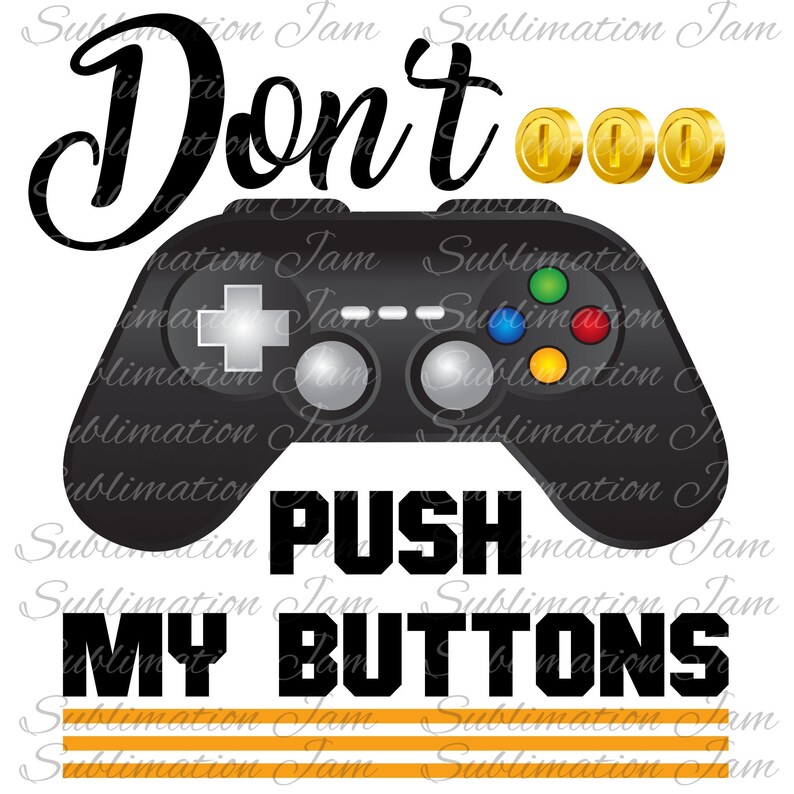 Don't Push My Buttons/sublimation Design/t-shirt - Etsy