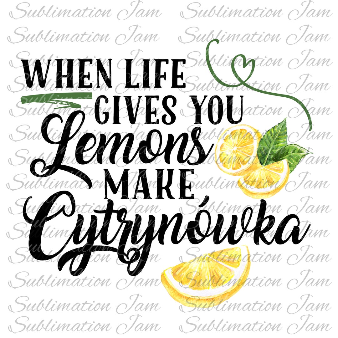Cytrynówka/lemon Vodka/lemons/sublimation Download/digital Design ...