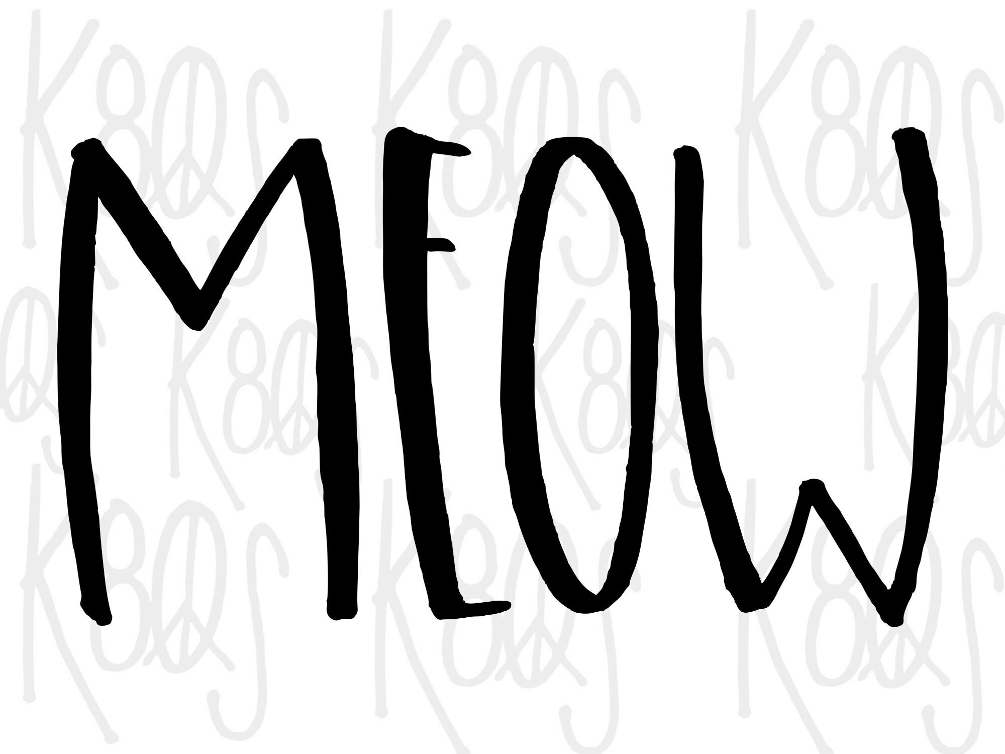 Meow SVG Cut File Hand Written Digital Print Hand Drawn and Digitized ...