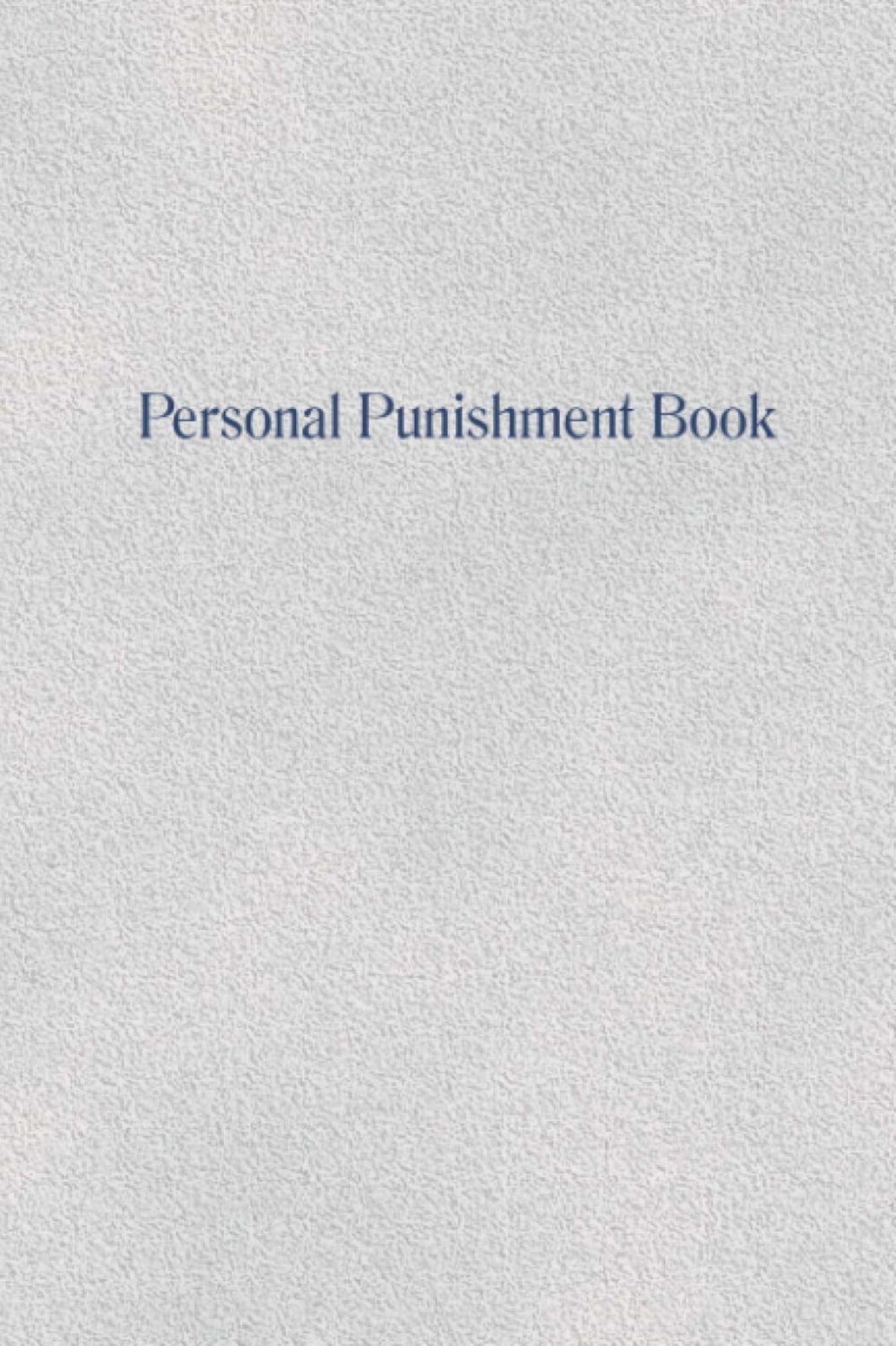 A5 Personal Punishment Book - UPDATED (CP, BDSM, Domestic Discipline ...
