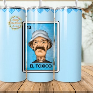 La Toxica Tumbler, El Toxico Tumbler, Loteria Tumbler, Mexican Loteria ...