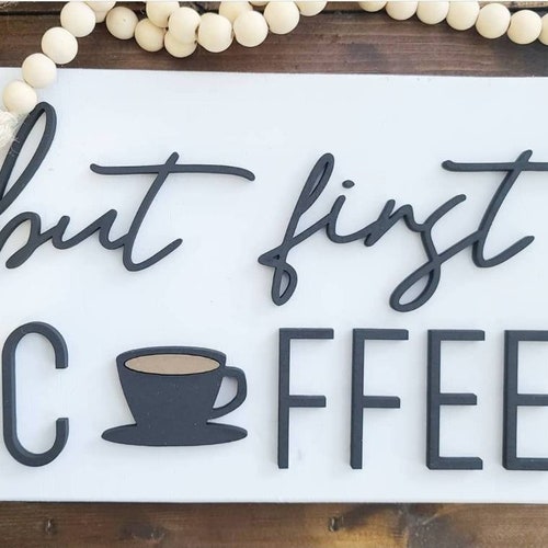 But First Coffee 3D Word Art Wood Cutout 10x18 - Etsy