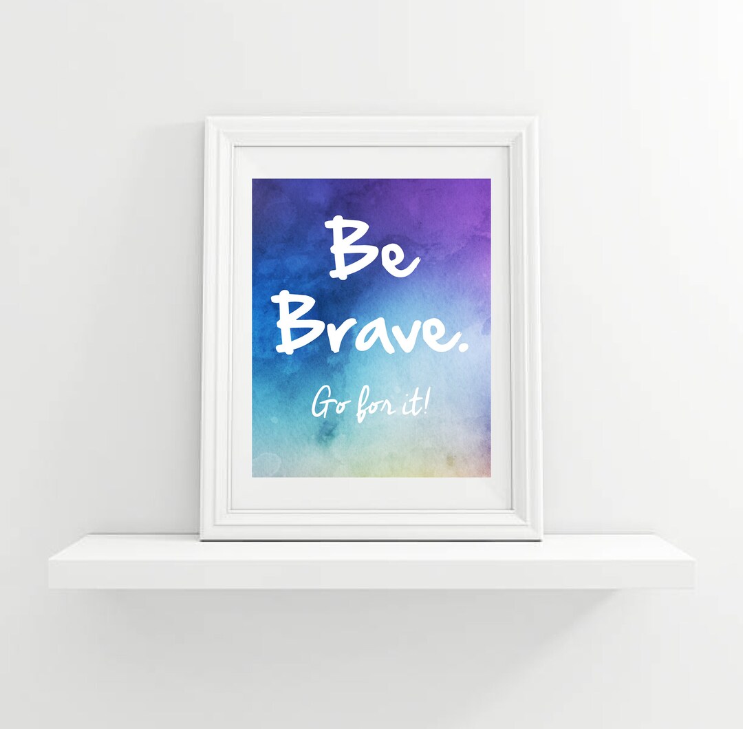 Be Brave Art, Digital Download Art, Teacher Wall Print, Education Large ...